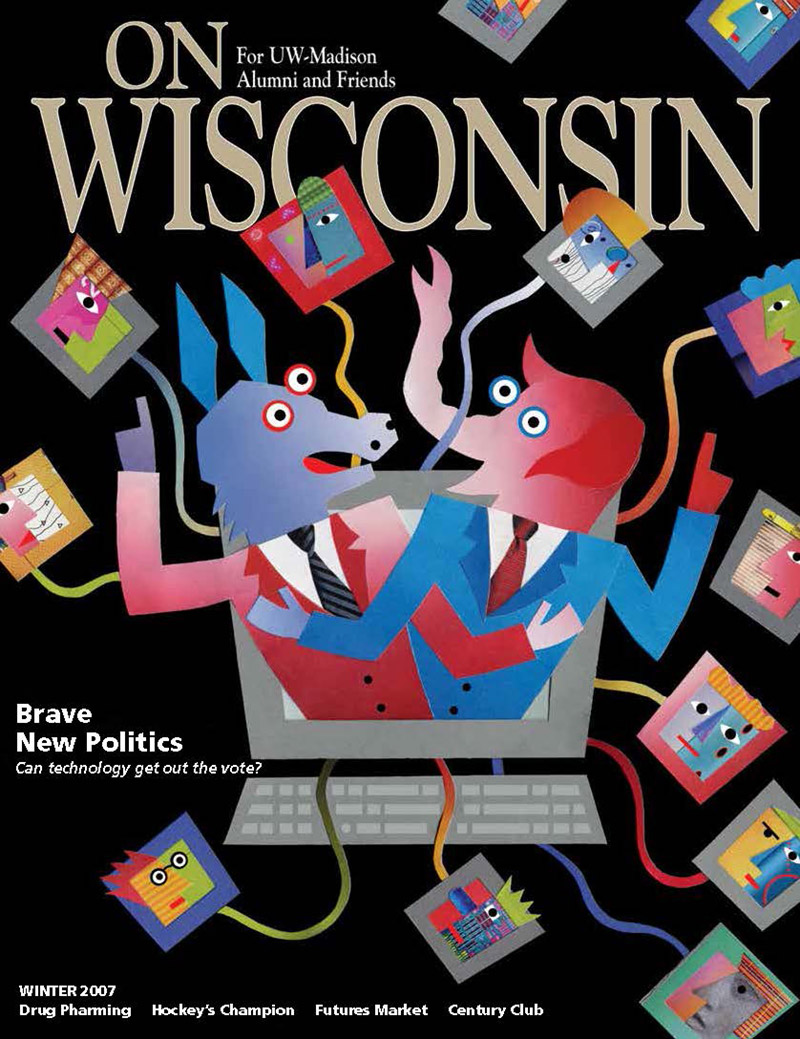 Winter 2007 | On Wisconsin Magazine